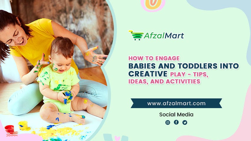 How to Engage Babies and Toddlers into Creative Play — Tips, Ideas, and ...