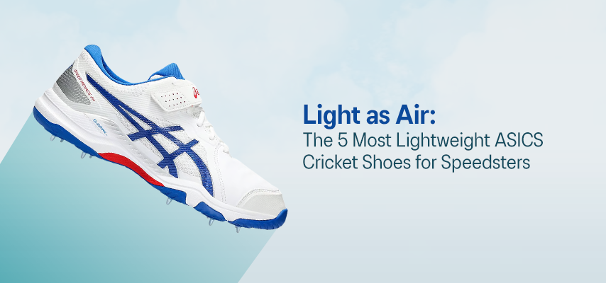 Light as Air: The 5 Most Lightweight ASICS Cricket Shoes for Speedsters ...