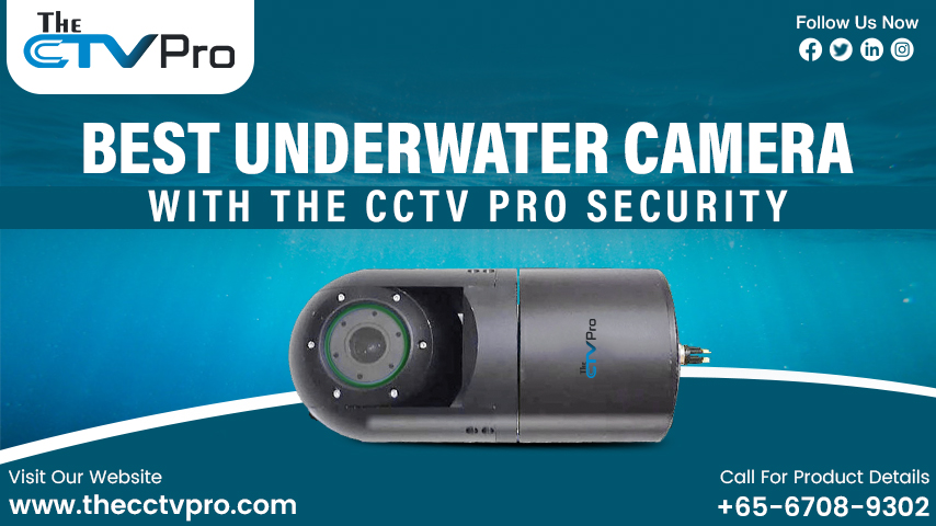 A Guide on Buying the Best Underwater Camera with The CCTV Pro Security ...