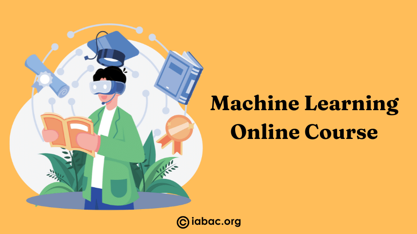Machine Learning Online Course for Everyone | IABAC | by Vamsi T | Sep ...