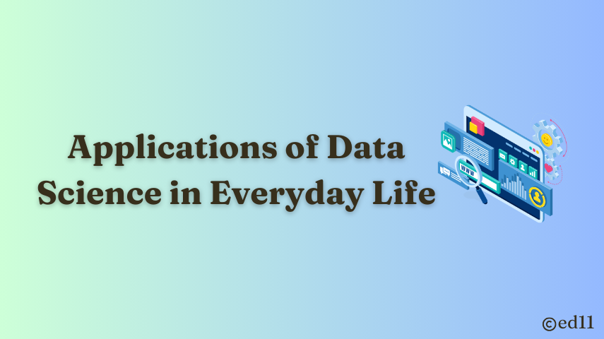 Applications of Data Science in Everyday Life | by Naniharsh | Dec ...