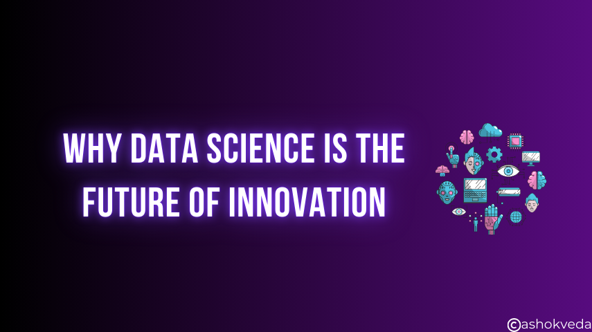 Why Data Science Is the Future of Innovation | by Naniharsh | Nov, 2024 ...