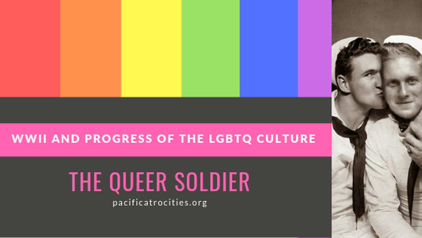 WW2 and the progress of the LGBTQ culture | by Pacific Atrocities ...