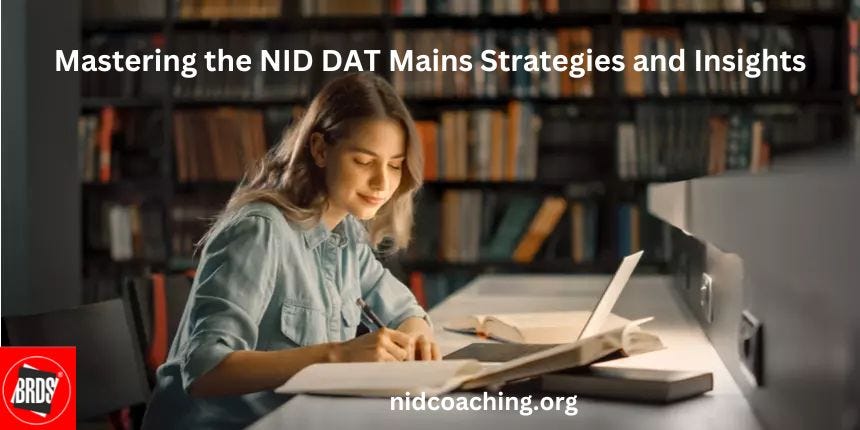 Mastering the NID DAT Mains Strategies and Insights | by NID Coaching ...
