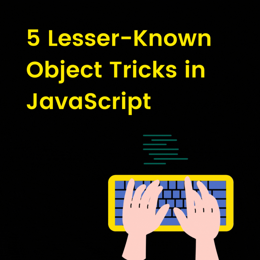 5 Lesser-Known Object Tricks in JavaScript | by MentorAide | Medium