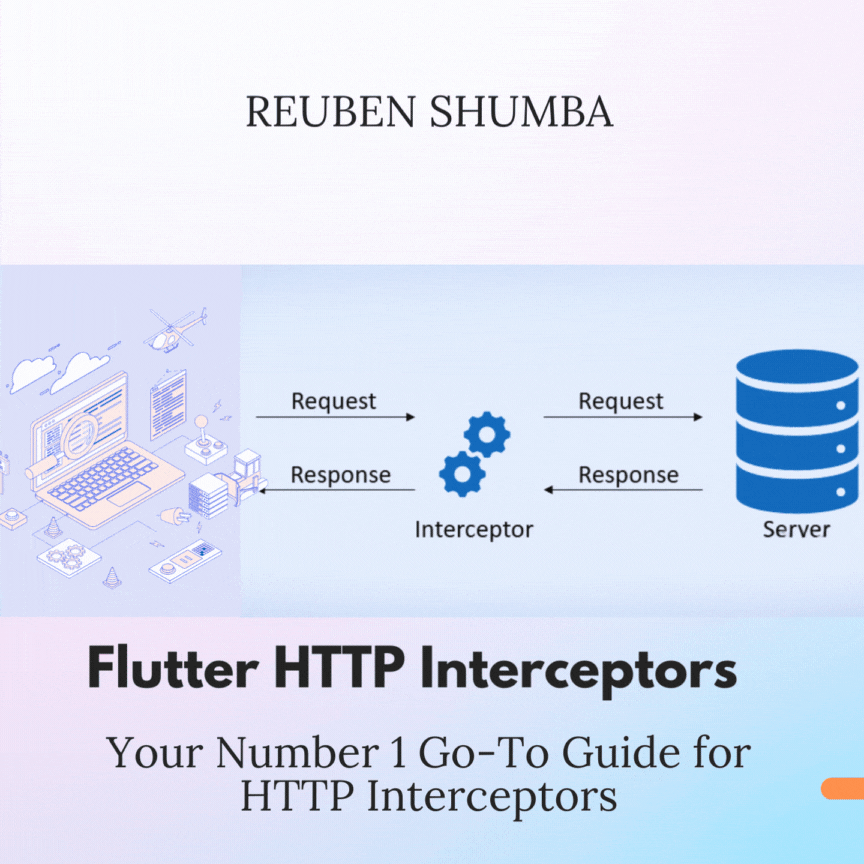 Flutter HTTP Interceptors: Your Number 1 Go-To Guide for HTTP Interceptors in Flutter | by ...