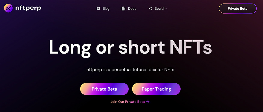 A Deep Dive into Nftperp. Nftperp launched its private beta in… | by daonft | Medium