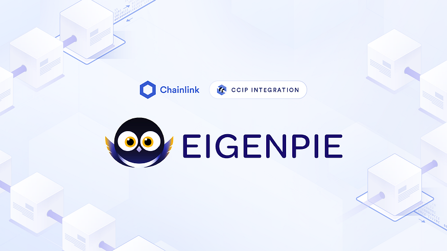 Eigenpie está integrando Chainlink CCIP para desbloquear el líquido entre cadenas Restaking | by ...