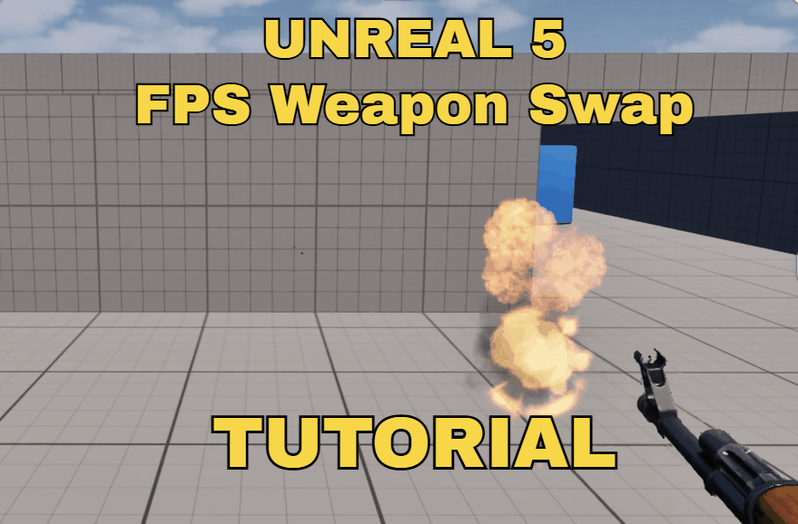 Unreal Engine 5: Swapping the FPS Template Weapon for a Custom Rifle ...