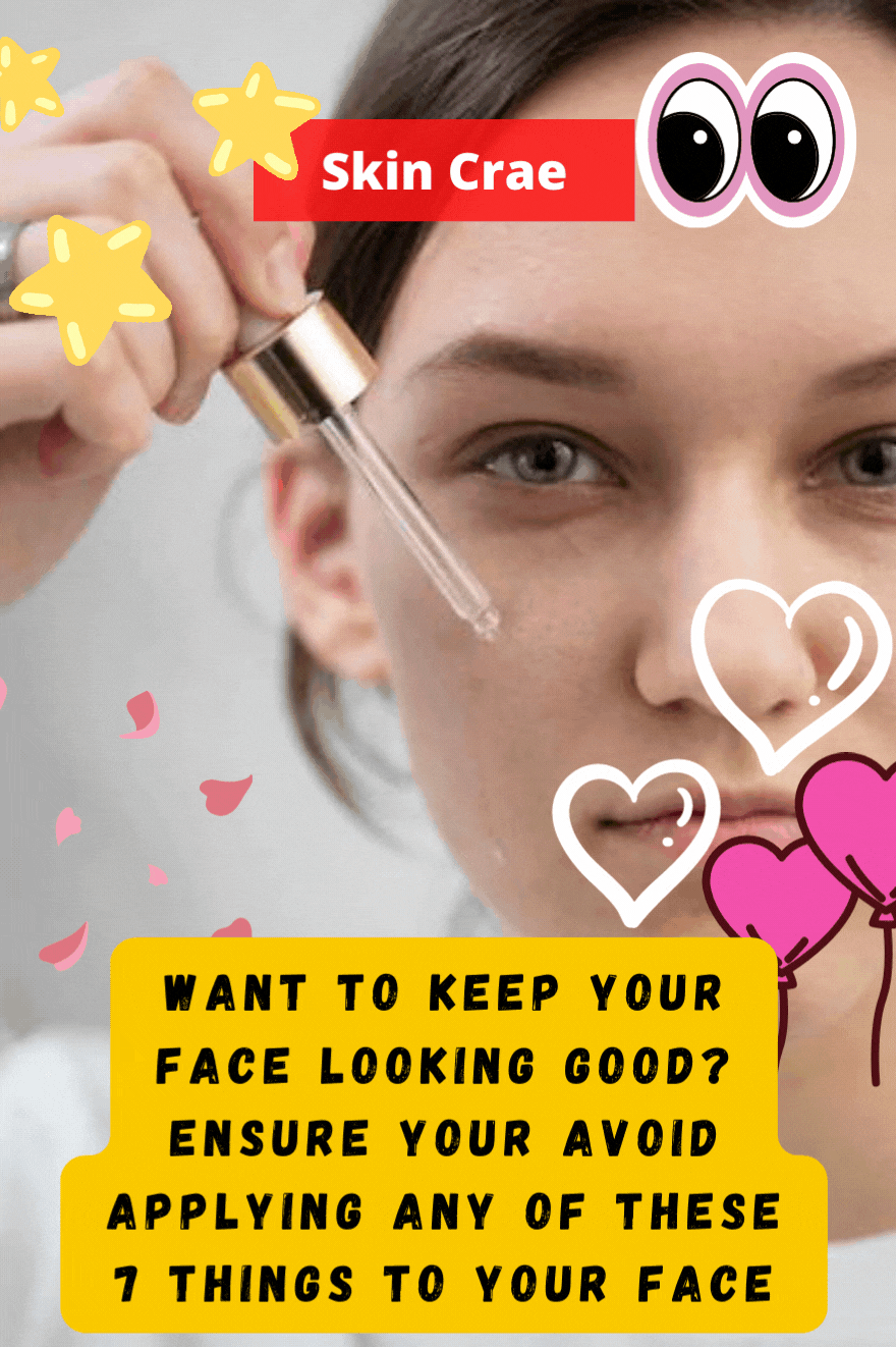 Want To Keep Your Face Looking Good? Ensure Your Avoid Applying Any Of ...
