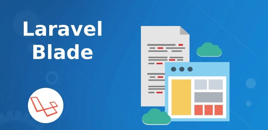 Laravel Blade: Streamlining View Development and Template Rendering | by John Smith | Mar, 2024 ...