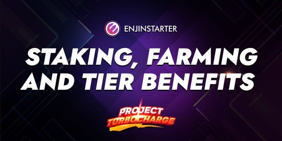 Enjinstarter: Staking, Farming & Tier Benefits | by ENJINSTARTER | Medium