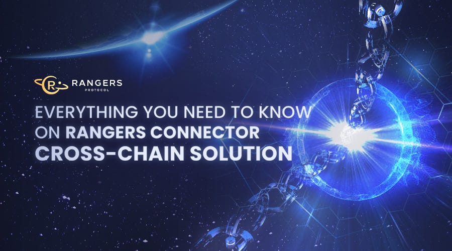 Everything You Need to Know on Rangers Connector Cross-Chain Solution ...