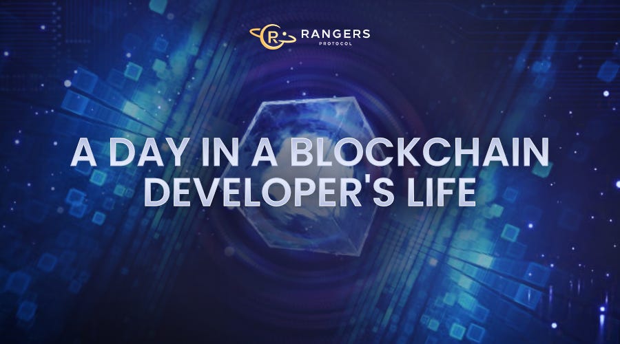 A Day in a Blockchain Developer’s Life | by Rangers Protocol | Rangers Protocol | Medium