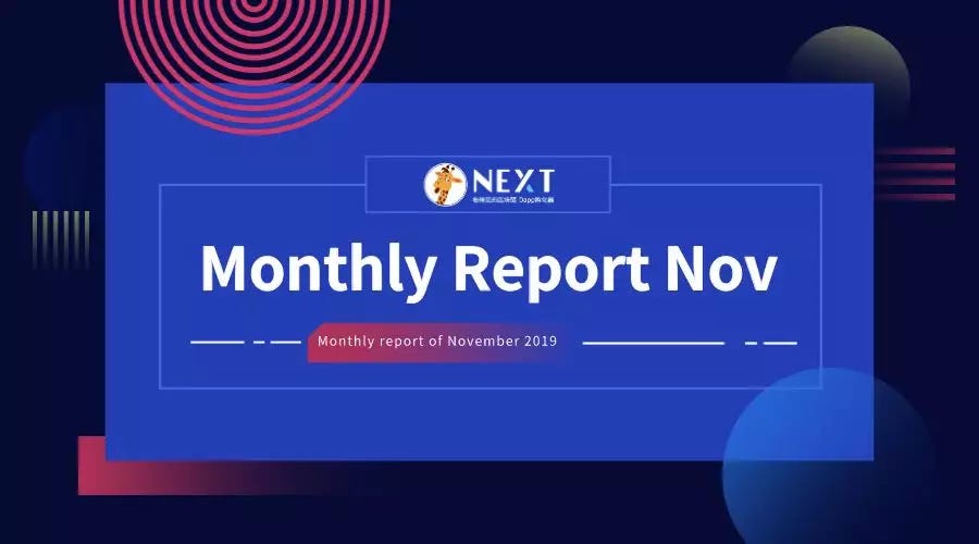 Monthly Report | NEXT 2019 November Monthly Report | by NEONEXT | Medium