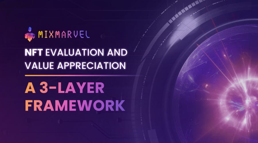 NFT Evaluation and Value Appreciation: A 3-Layer Framework | by ...