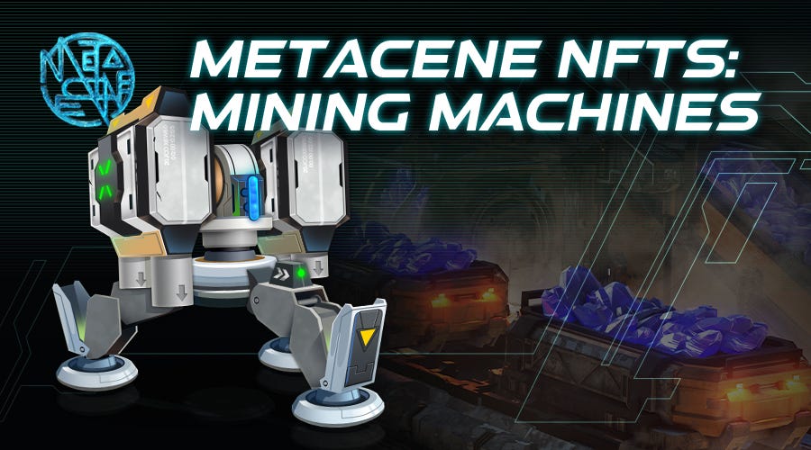 MetaCene NFTs: Mining Machines. Did you know that as a core element ...