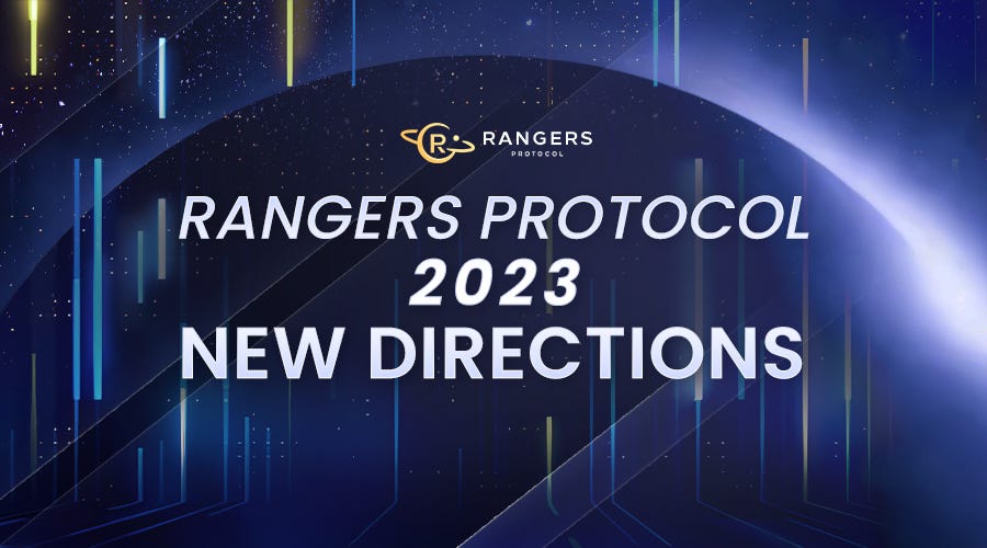 Rangers Protocol 2023: New Directions | by Rangers Protocol | Rangers Protocol | Medium