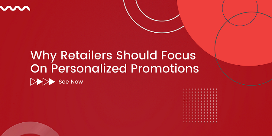 Why Retailers Should Focus on Personalized Promotions | by Kyanon ...