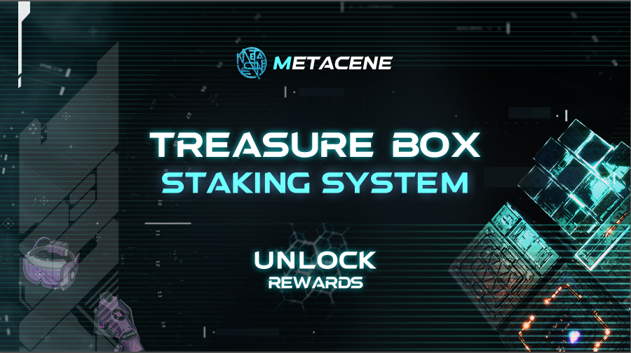 Unlock a Treasure Trove of Rewards with MetaCene’s Treasure Box Staking ...
