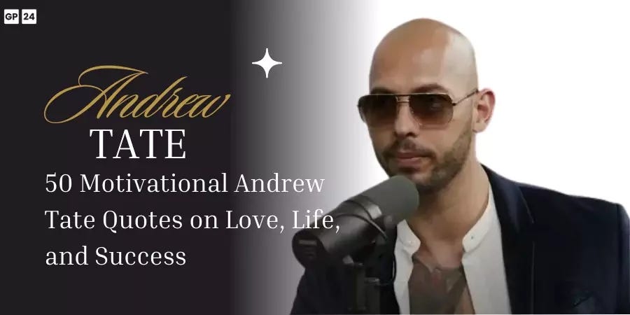 50 Motivational Andrew Tate Quotes on Love, Life, and Success - Global ...