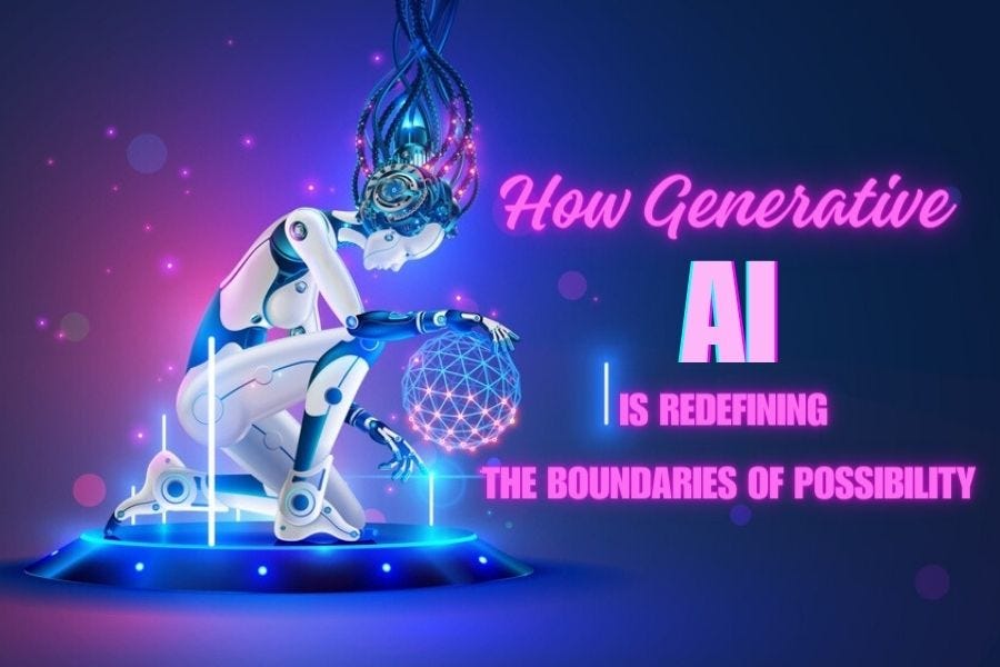 Revolutionizing Innovation: How Generative AI is Redefining the Boundaries of Possibility | by ...