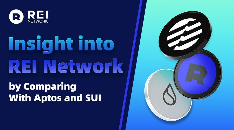 Insight into REI Network by Comparing With Aptos and SUI | by REI ...