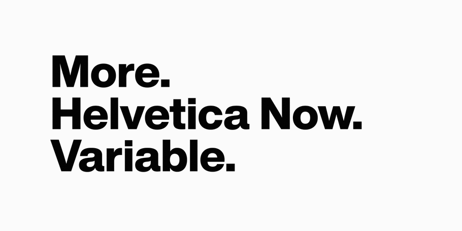 為所有人帶來更多的選擇！隆重介紹 Helvetica Now 可變字體。 - Monotype APAC - Medium
