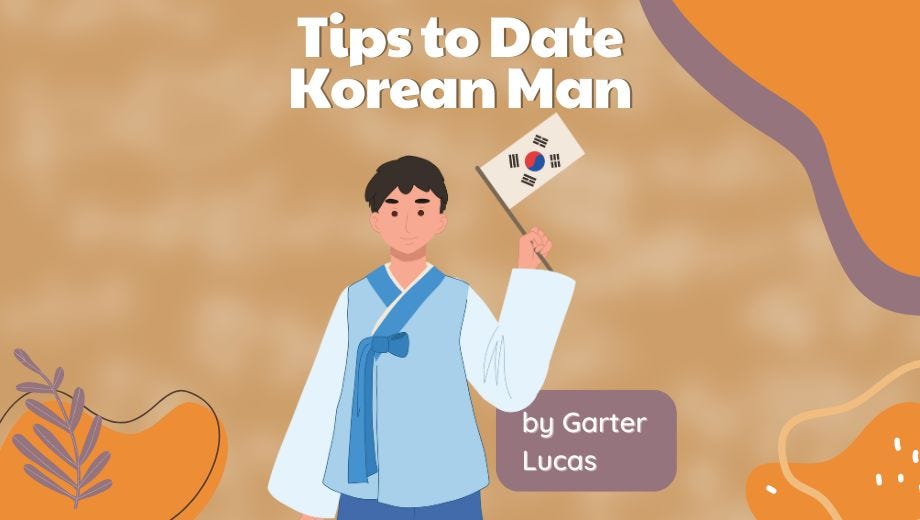 Dating Korean Men: How to and Guide With Tips | Medium