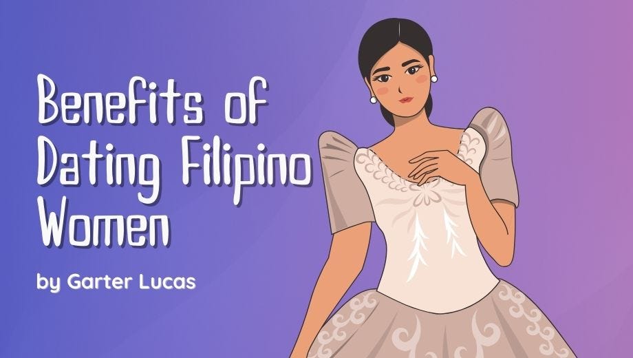 What Benefits Are There in Dating Filipino Women? | by GarterLucas | Medium