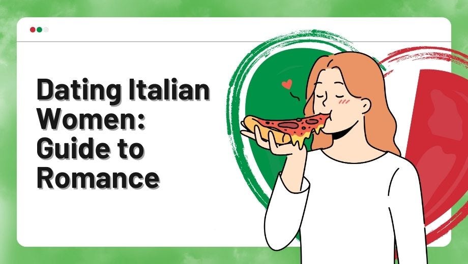 Dating Italian Women: A Comprehensive Guide to Romance | Medium