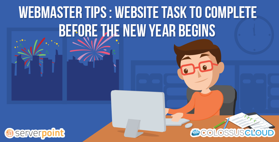 Webmaster Tips: Website Tasks to Complete Before the New Year Begins | by Colossus Cloud | Medium