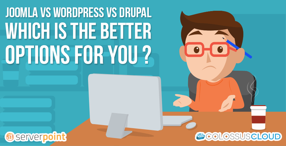 Joomla, WordPress or Drupal: Which Is the Right Option for You? | by Colossus Cloud | Medium