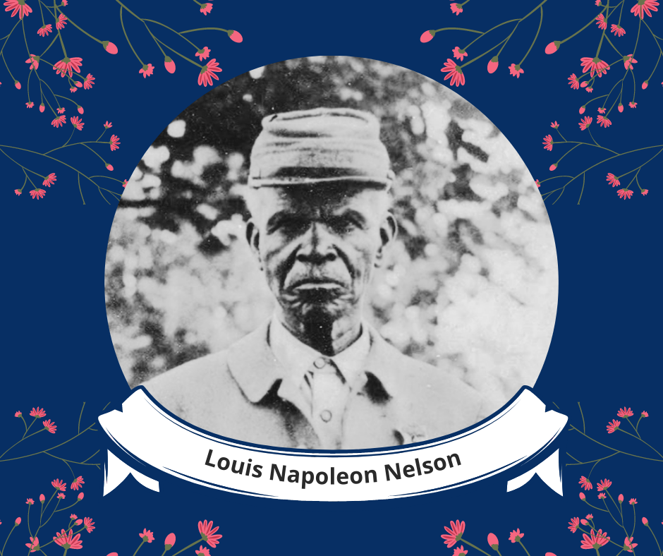 Louis Napoleon Nelson. Memory vs. History: One man’s story | by Our ...