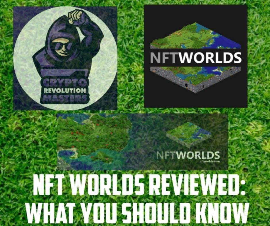 NFT Worlds Reviewed : what you should know | by Crypto Revolution ...