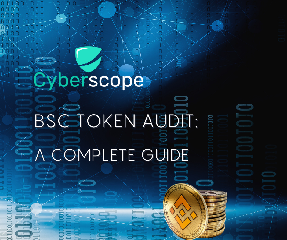 BSC Token Audit: A Complete Guide | by Cyberscope, a TAC Security ...