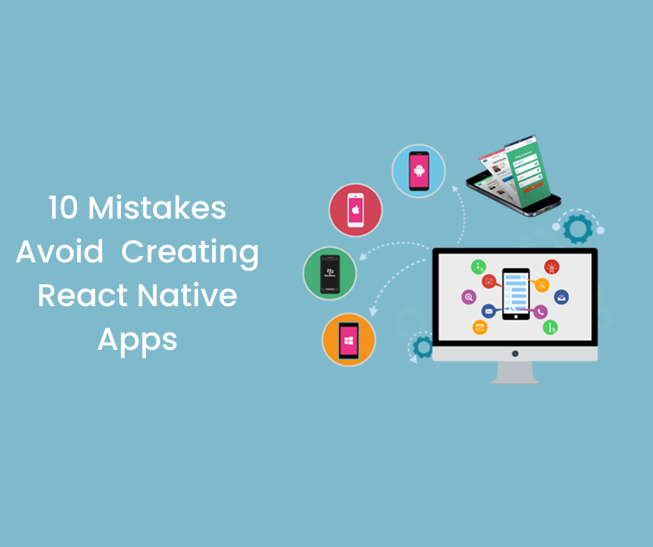 10 Things Everyone Should Stop When Creating React Native Apps | by ...
