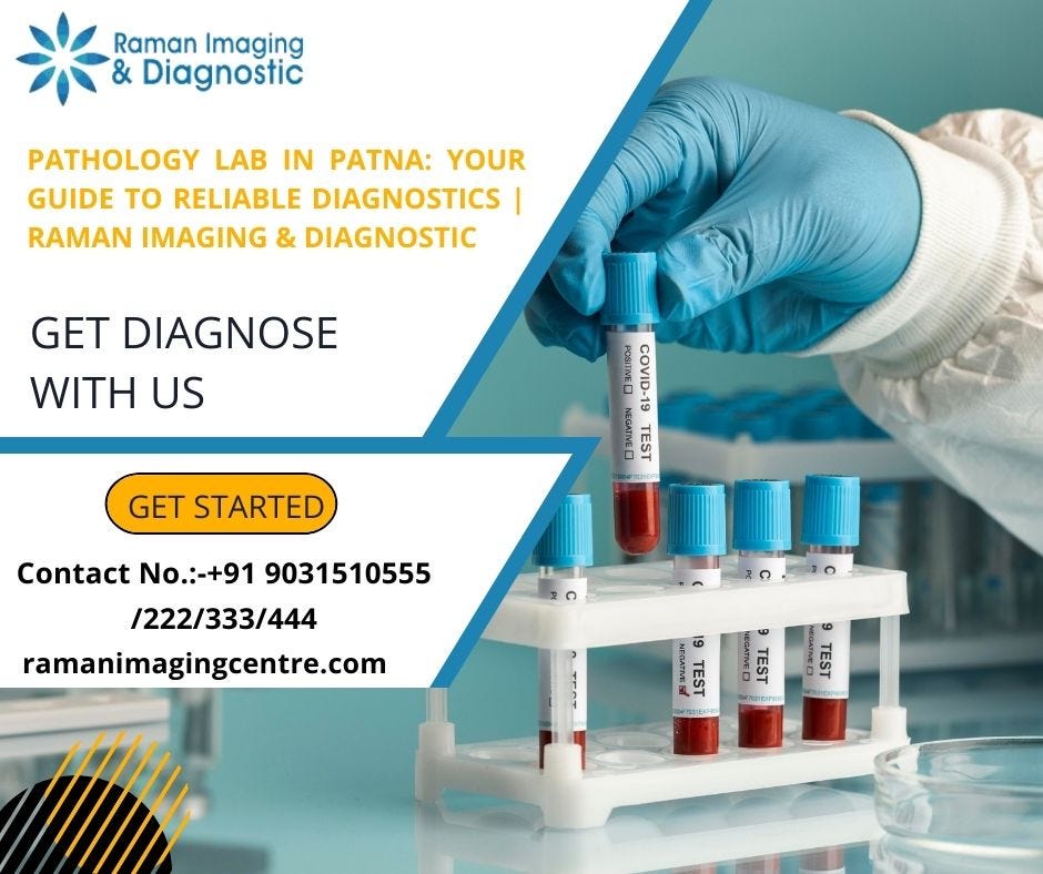 Pathology Lab in Patna: Your Guide to Reliable Diagnostics | Raman ...