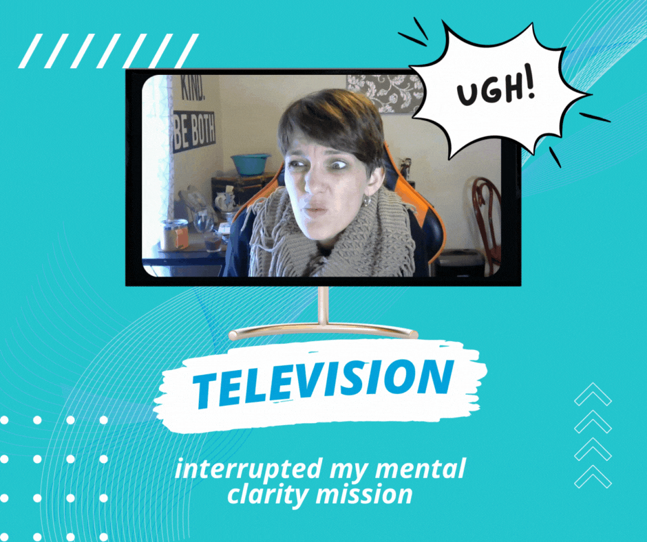 Television Interrupted My Mental Clarity Mission | by Kayla Tackett ...