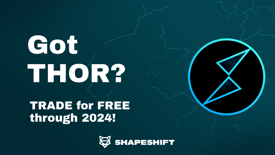 THOR Holders Get Free Trades on ShapeShift Through 2024 | by ShapeShift ...