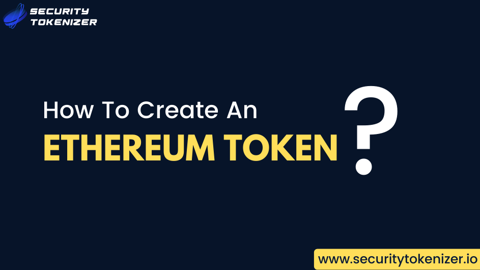How To Create An Ethereum Token? — A Comprehensive Guide | by Sophia ...