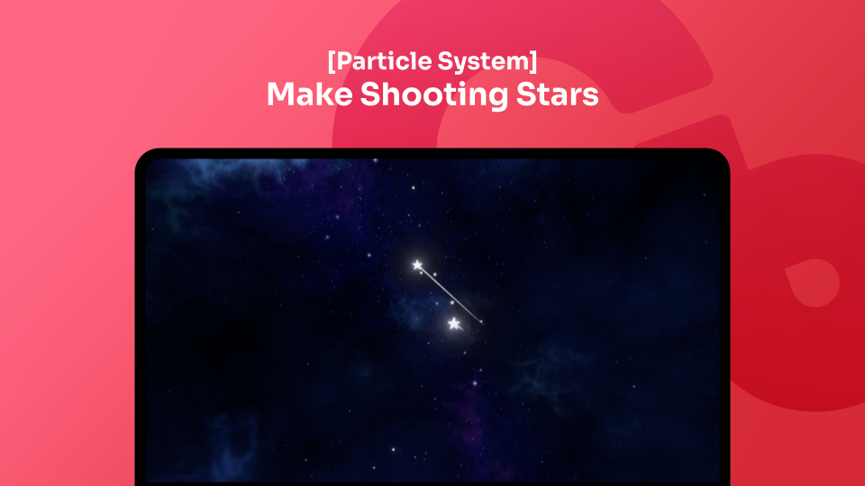 [Particle System] Make Shooting Stars | by Cluster Official | Medium