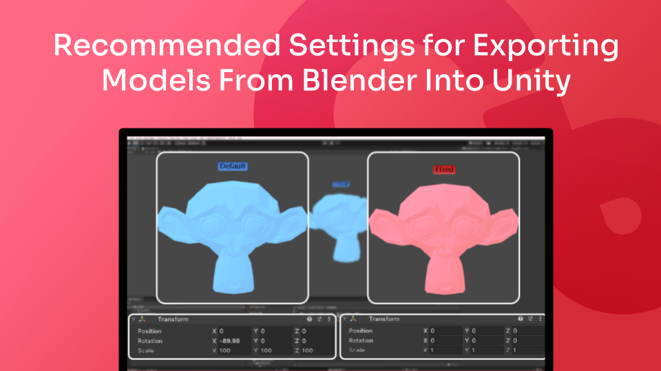 Recommended Settings for Exporting Models From Blender Into Unity | by ... Recommended Settings for Exporting Models From Blender Into Unity | by ...