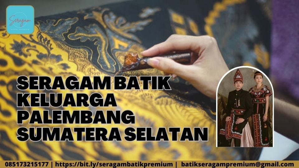 Seragam Batik Keluarga Palembang Sumatera Selatan — Elegansi ...