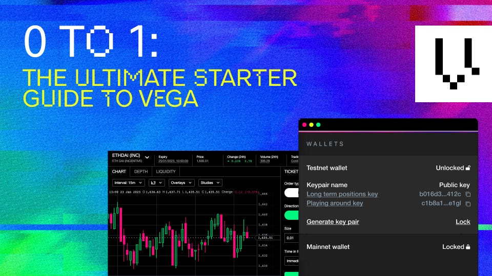0 to 1: The Ultimate Guide to Vega | by Vega Protocol | Vega Protocol