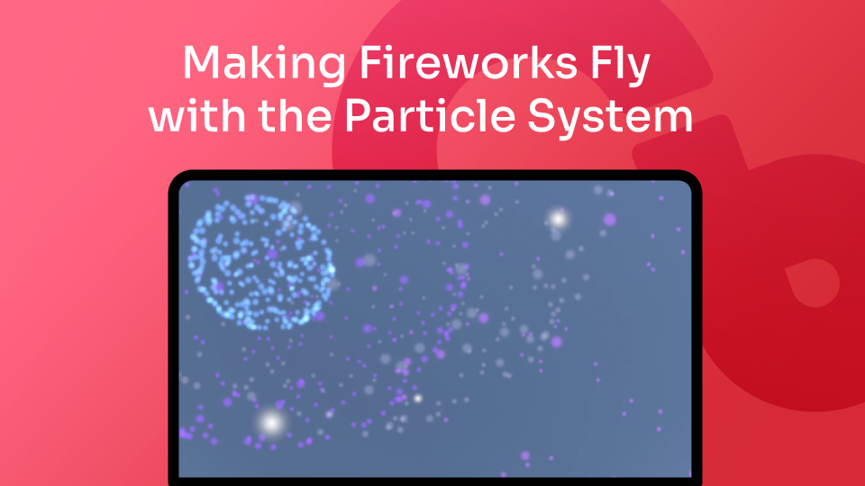 Making Fireworks Fly with the Particle System | by Cluster Official ...
