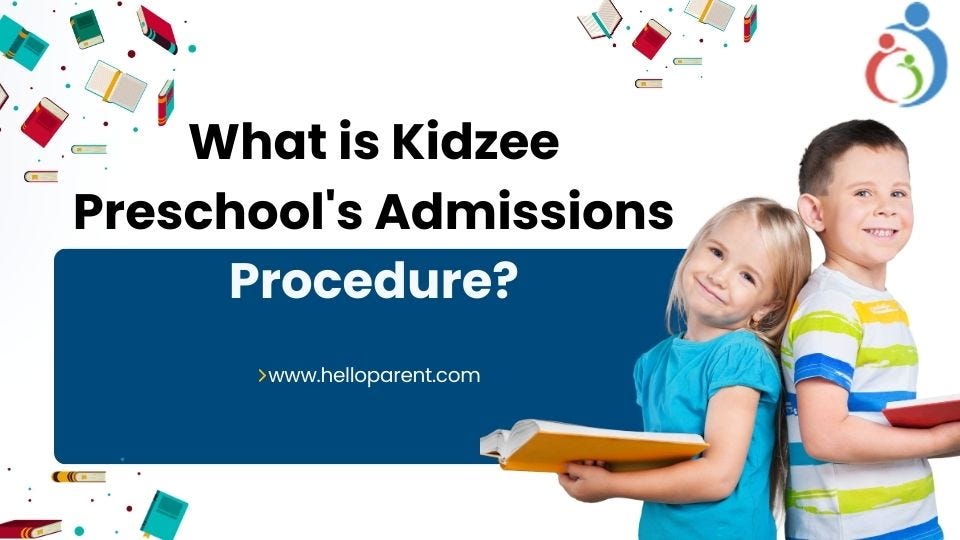 What is Kidzee Preschool’s Admissions Procedure? | by Priya Sharma | Medium