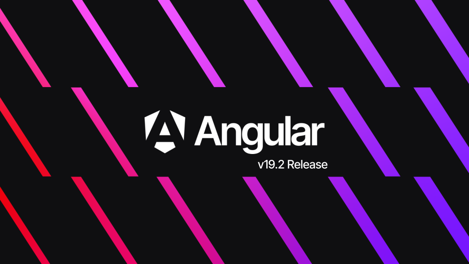 Angular 19.2 Is Now Available. And we’re back with Angular’s latest ...