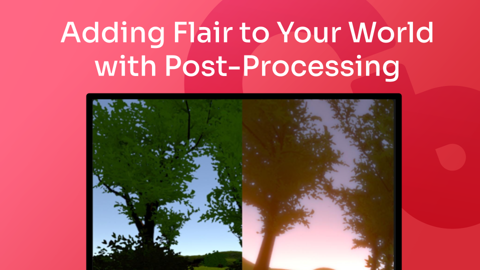 Adding Flair to Your World with Post-Processing | by Cluster Official | Medium
