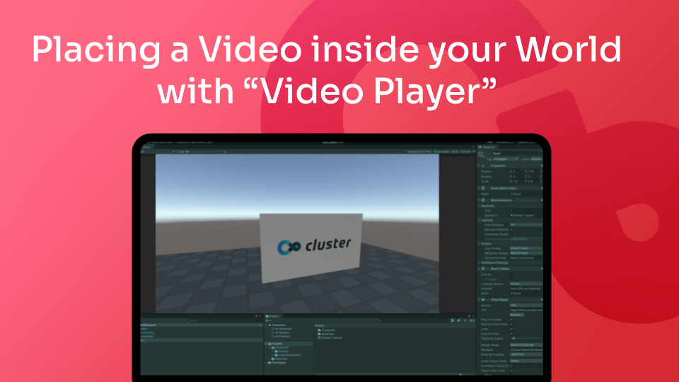 Placing a Video inside your World with “Video Player” | by Cluster ...